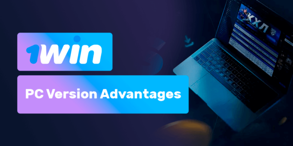 1win Client for PC - Download For Windows and MacOS